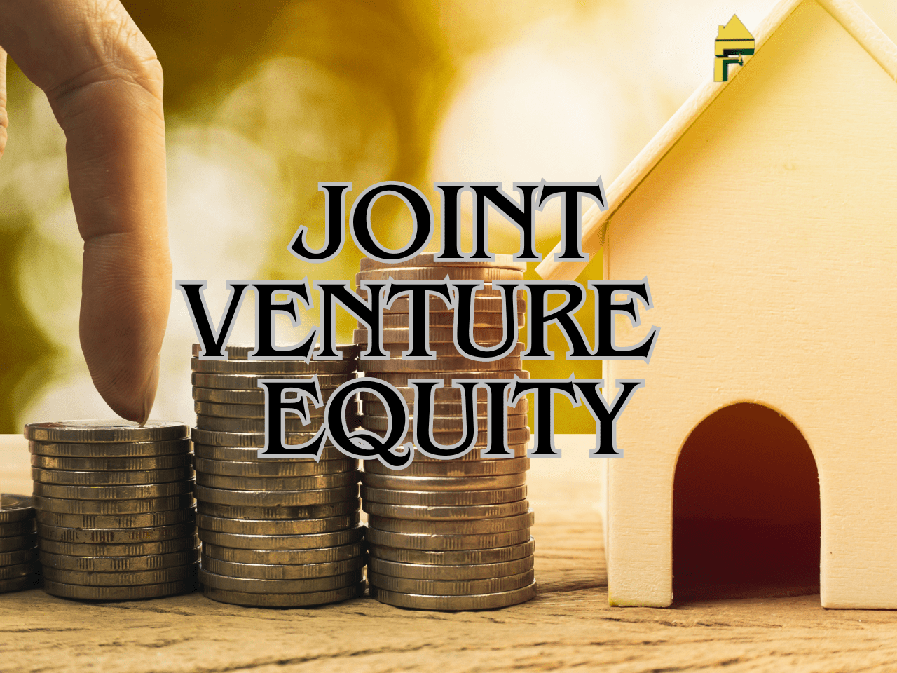 Joint Venture Equity: Sharing the Pie (and the Profits!) - Fix and Flippers