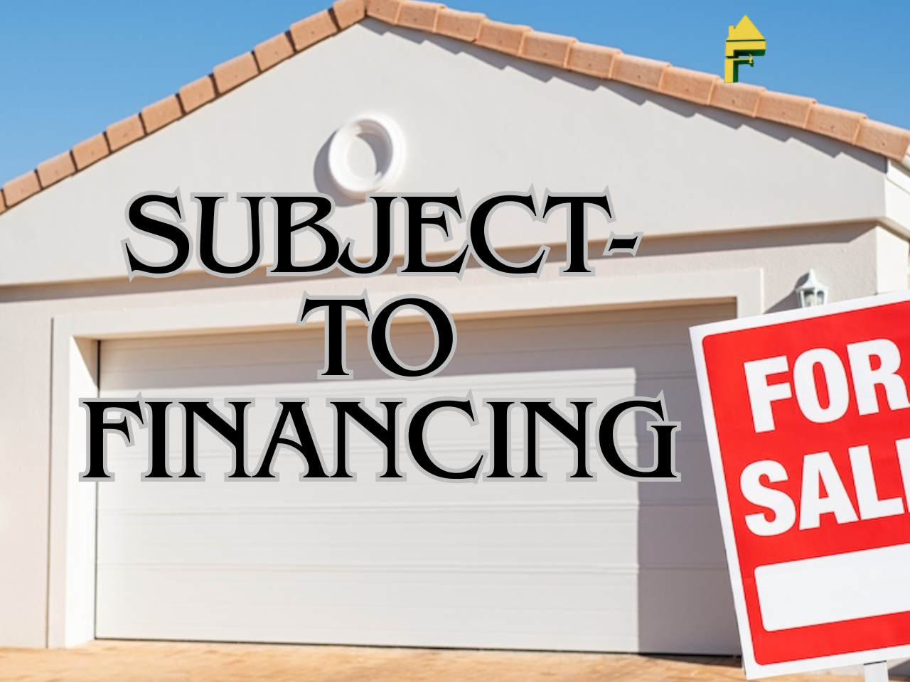 Owning Homes Like a Boss: The Subject-To Playbook for Real Estate ...